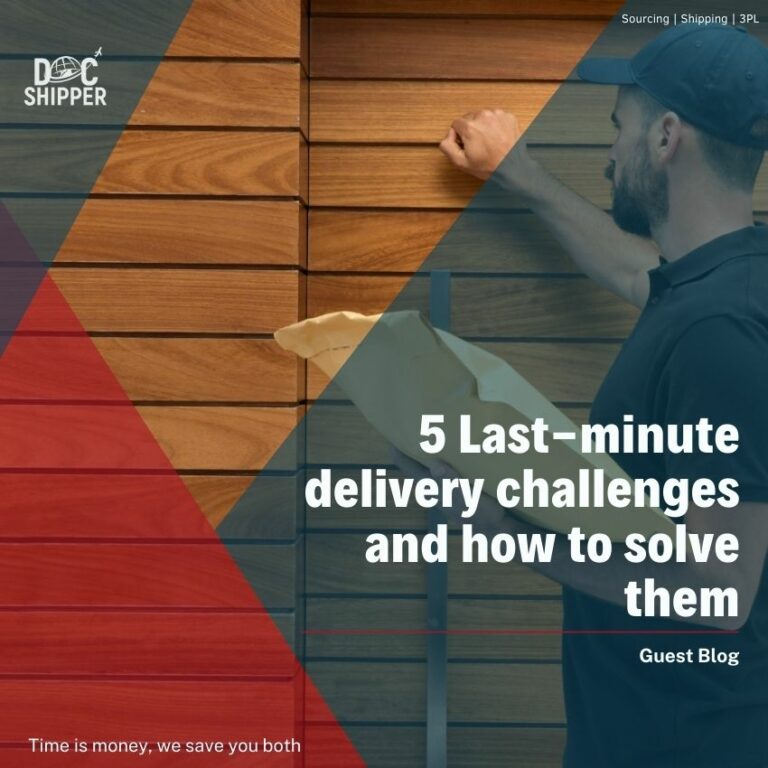 5 Last-minute delivery challenges and how to solve them - DocShipper