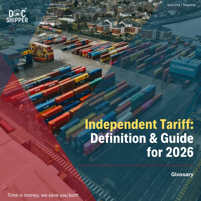 Independent Tariff: Definition & Guide for 2026 | DocShipper